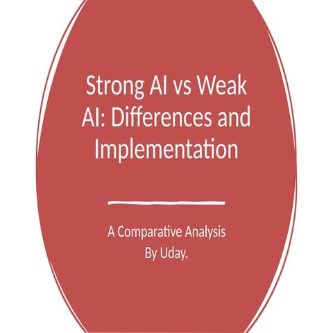 Strong_vs_Weak_AI.pptx this is a comparison for strong and weak | PPTX