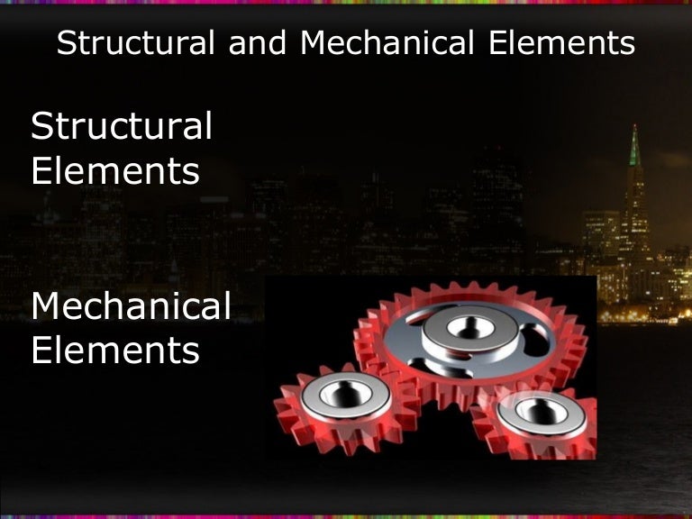 structural and mechanical elements