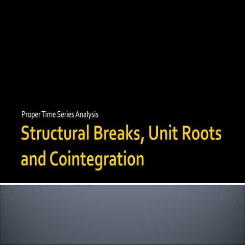 Structural breaks, unit root tests and long time series | PPT