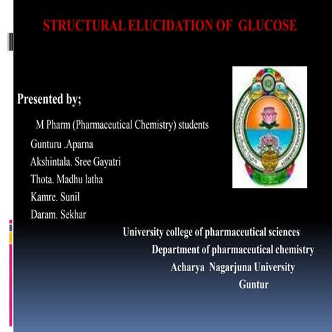Structural elucidation of glucose | PPTX