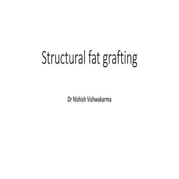 Structural fat grafting in plastic surgery. | PPTX