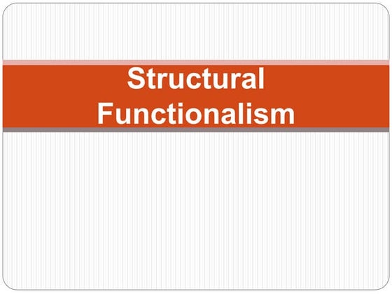 DISS - Approaches - Structural Functionalism | PPTX