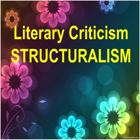 Literary Criticism: Structuralist Approach | PPTX
