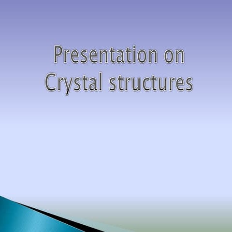 Crystal structures & Packing Fraction | PPTX