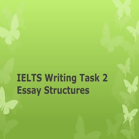IELTS Writing Task 2 Essay Structures | PPTX
