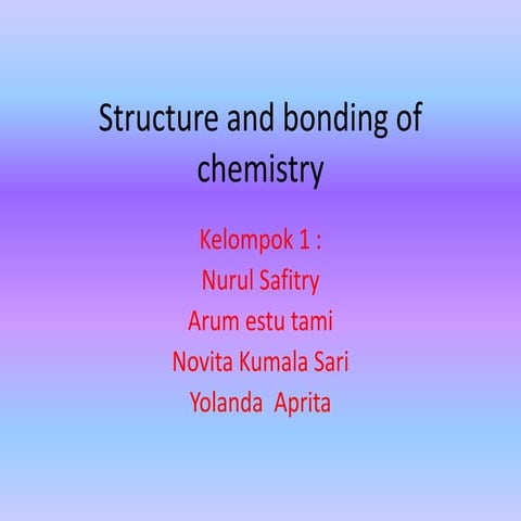 Structure and bonding of chemistry ppt | PPTX | Chemistry | Science