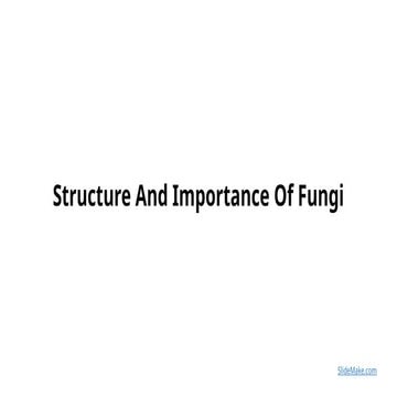 Structure And Importance Of Fungi (1).pptx