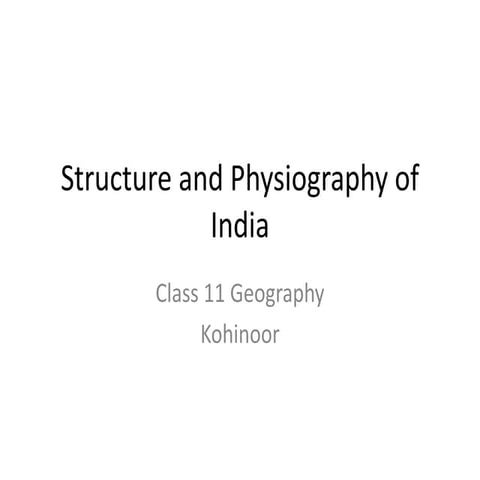 Structure_and_Physiography_of_India.pptx