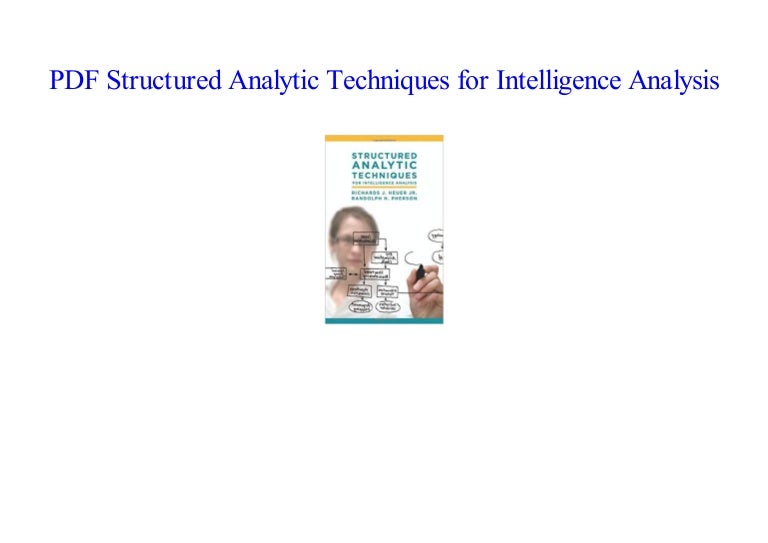 PDF Structured Analytic Techniques For Intelligence Analysis NEW 20 pdf-structured-analytic-techniques-for-intelligence-analysis-new-20