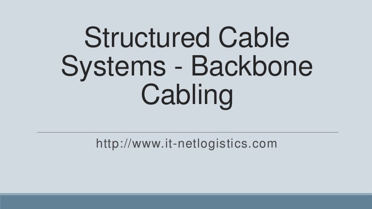 Structured cable systems backbone cabling