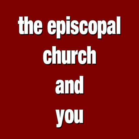 The Episcopal Church and You: Understanding its Structure | PDF