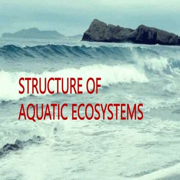 STRUCTURE OF AQUATIC ecosystems: structure, components and functioning ...