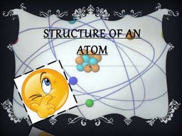 Structure of atom ppt | PPT