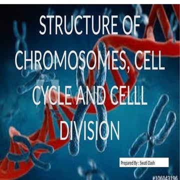 Structure of Chromosome, Cell cycle and Cell Division.pptx