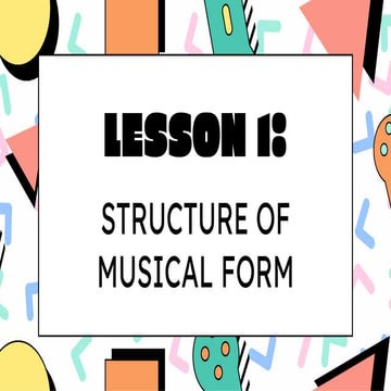 Lesson: Structure of Musical Form Grade 6.pdf