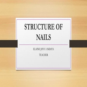 STRUCTURE OF NAILS.pptx
