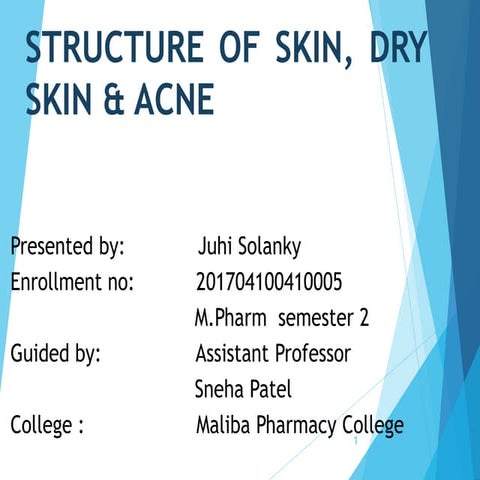 Structure of skin, Dry Skin and Acne | PPTX