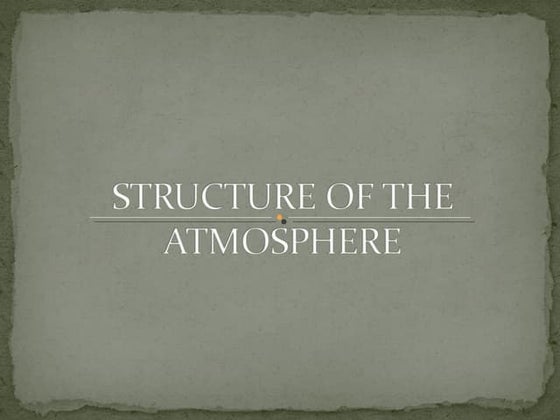 Composition and Structure of Atmosphere | PPTX