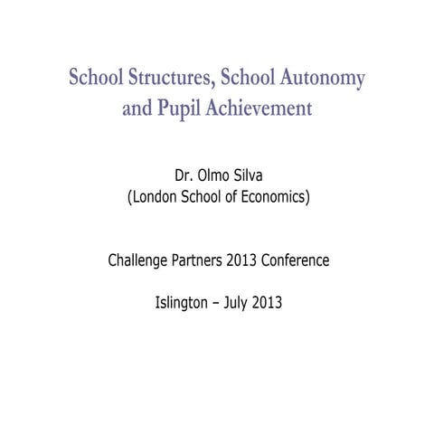 School Structures, School Autonomy and Pupil Achievement - Dr Olmo ...