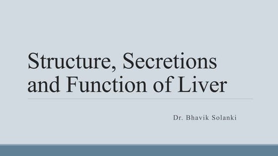 Structure and functions of liver | PPTX