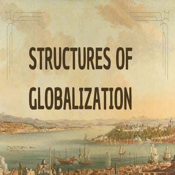 STRUCTURES OF GLOBALIZATION CONTEMPORARY WORLDpptx | PDF