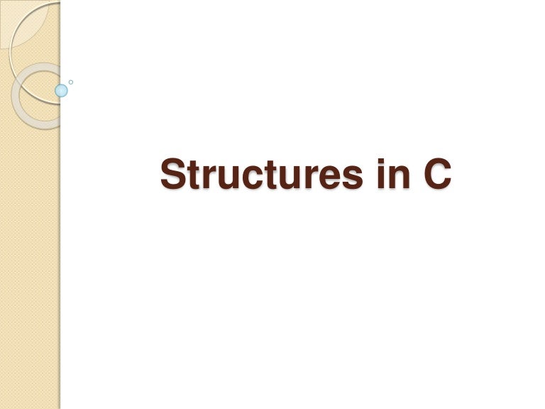 Structures In C Language Structures In C Language
