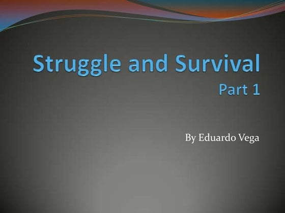 Struggle and survival_1[1] | PPT