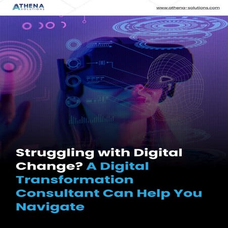 Struggling with Digital Change A Digital Transformation Consultant Can Help You Navigate | PDF