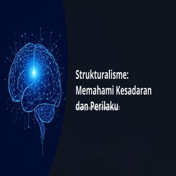 Strukturalisme Memahami Kesadaran dan Perilaku.pptx