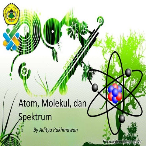 Atom, molekul, dan spektrum atom | PPTX