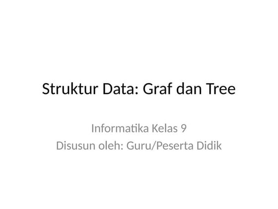 Struktur-Data-Tree-dan-Struktur-Data-Graph.pptx