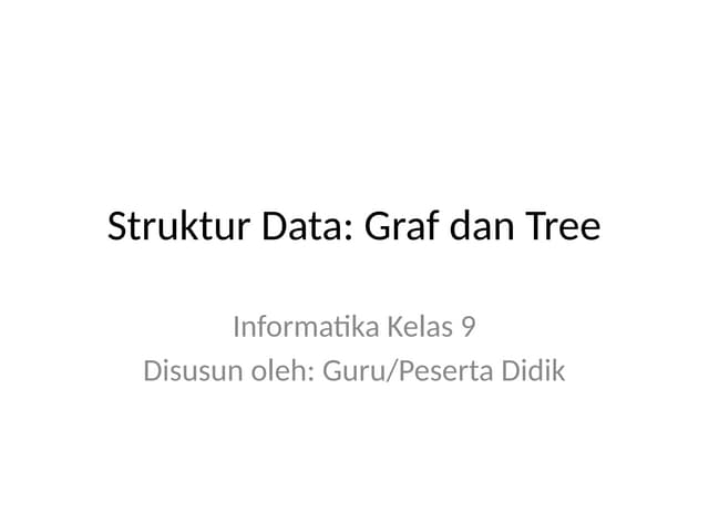 Struktur-Data-Tree-dan-Struktur-Data-Graph.pptx