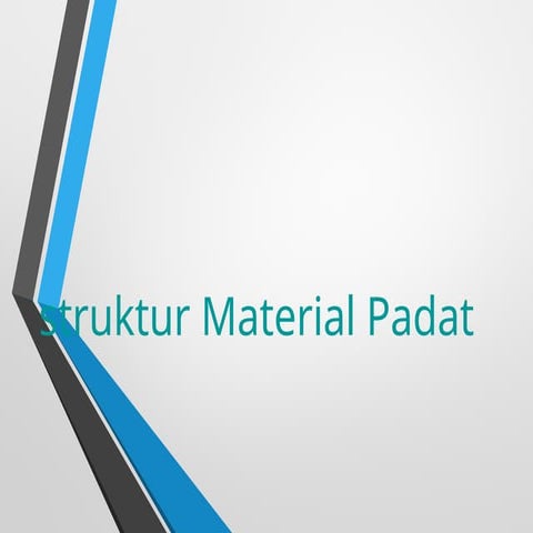 Struktur_Material.Struktur_MaterialStruktur_Material | PPTX