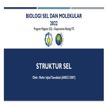 Struktur Sel_Biologi Sel dan Molekular_Refer Iqbal_6005212007 FULL.pptx