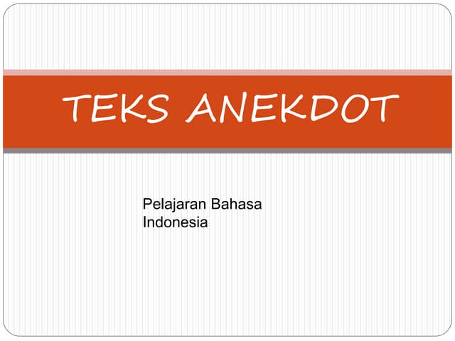 PPT TEKS ANEKDOT SMA KELAS X | PPTX