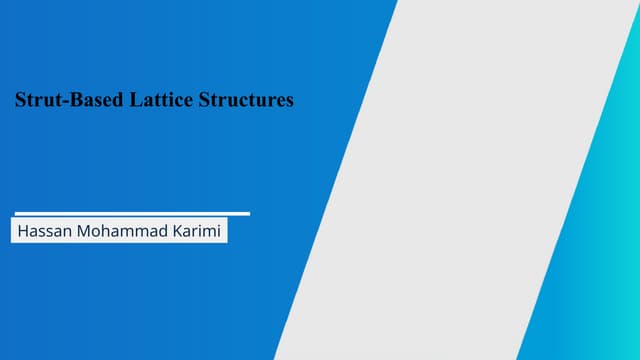 Strut Based Lattice Structures Hassan Mohammad Karimi 1 Pptx