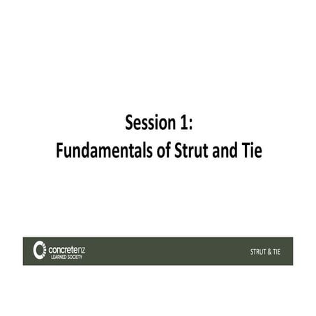 Strut and Tie Presenters Slides_Session 1.pdf