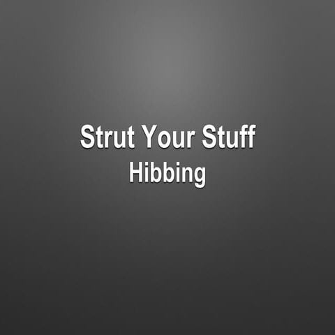 Strut your Stuff in Hibbing | PPT
