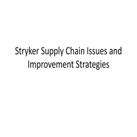 Stryker Supply Chain Presentation Coursera | PDF