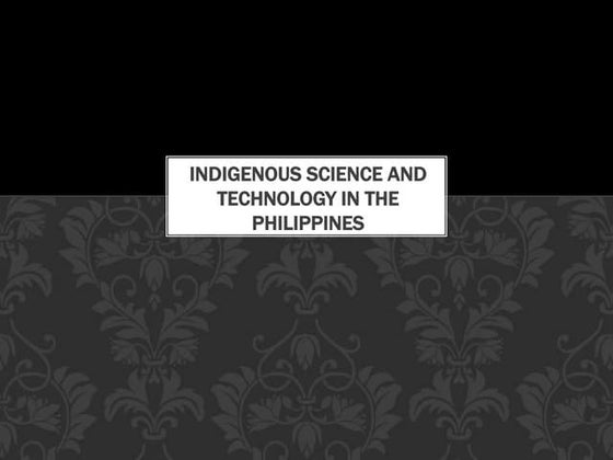 Indigenous Science and Technology in the Philippines | PPT