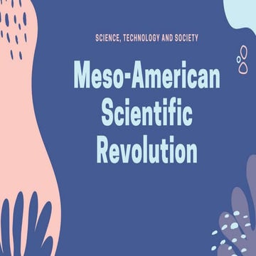 Meso-American Scientific Revolution | PPTX