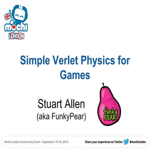 Simple Verlet Physics by Stuart Allen (FunkyPear) | PPT