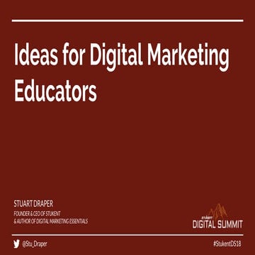 Stuart Draper - Fall Stukent Digital Summit | PPTX | Marketing and ...