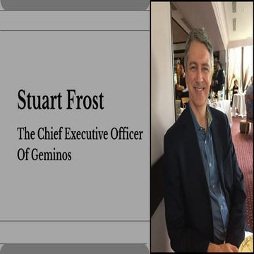 Stuart Frost - The Chief Executive Officer Of Geminos | PDF