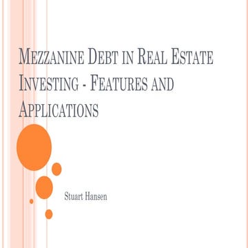 Mezzanine Debt in Real Estate Investing - Features and Applications | PPTX