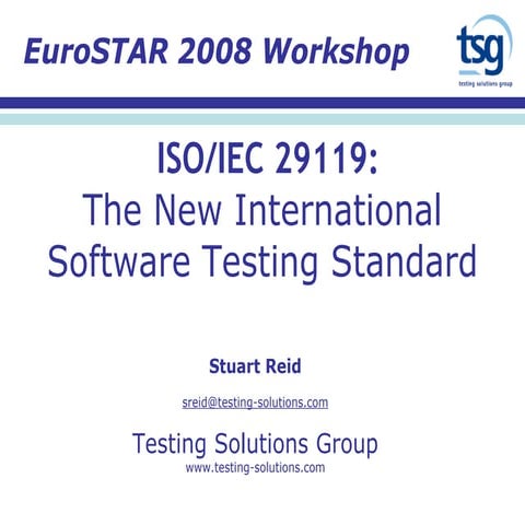 Stuart Reid - ISO 29119: The New International Software Testing ...