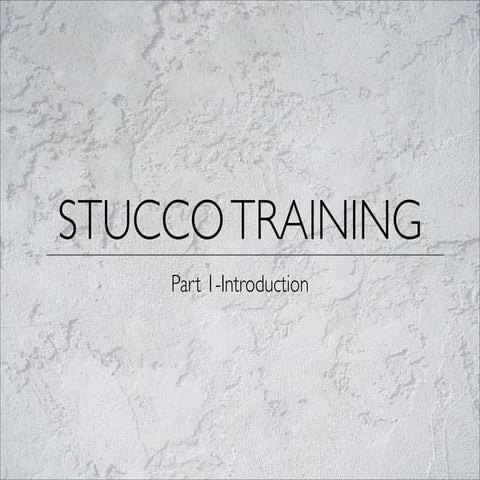 Stucco Training Part 1-Introduction | PDF
