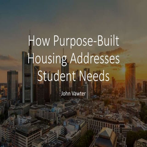 How Purpose-Built Housing Addresses Student Needs | PPTX | College ...