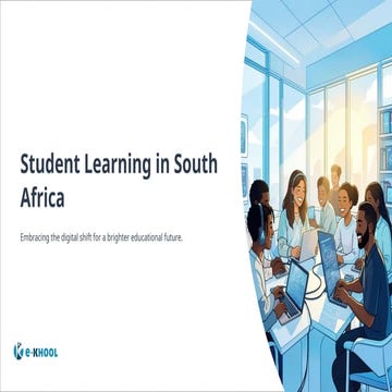 Student Learning in South Africa Embracing the digital shift for a ...