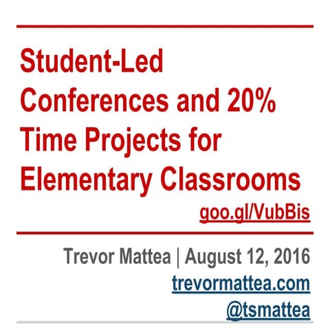 Student-Led Conferences and 20% Time Projects for Elementary Classrooms ...